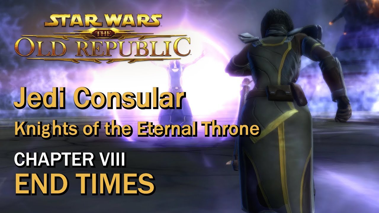 SWTOR: Knights of the Eternal Throne - Chapter VIII: End Times | Jedi ...