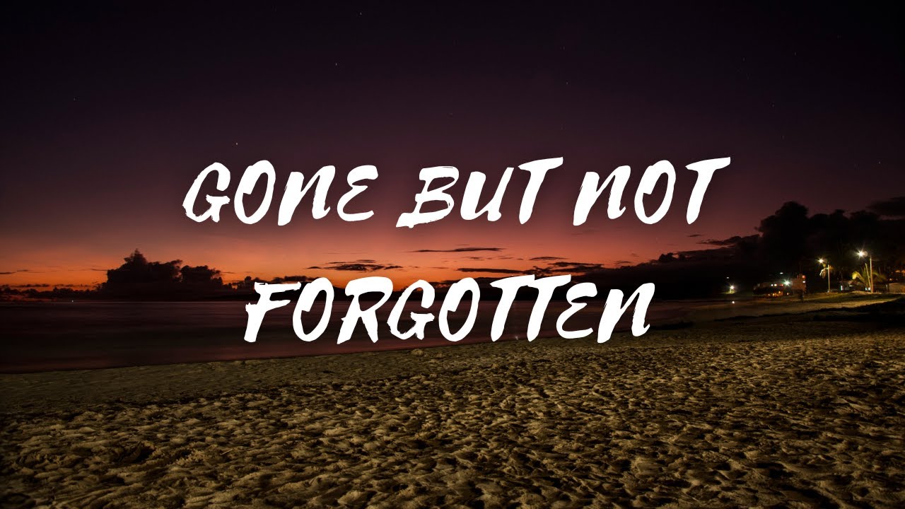 My Song - Gone but Not Forgotten - YouTube