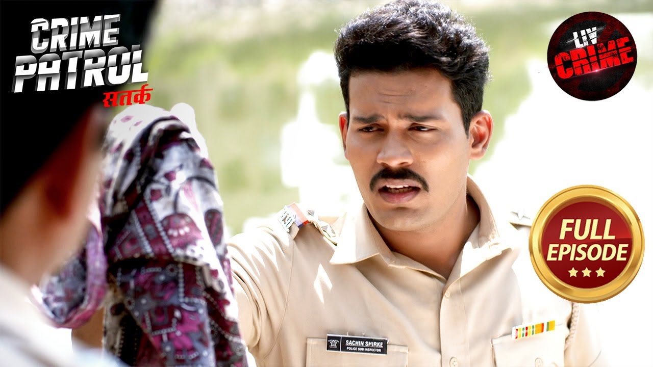 Police है Double Case में Confuse | Crime Patrol Satark S2 | Full ...