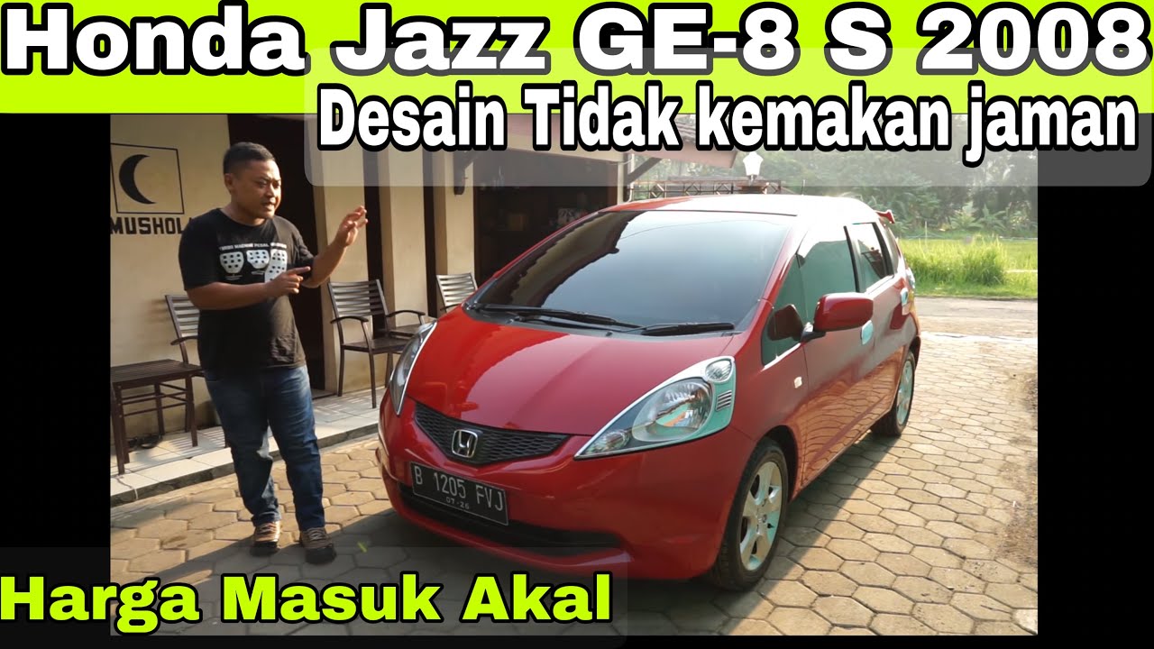 Honda Jazz GE8 S 2008 ~ Desain Tidak Kemakan Jaman - YouTube