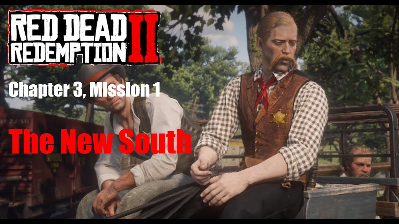RDR2: Chapter 3/ Mission 1- The New South (No Commentary) - YouTube