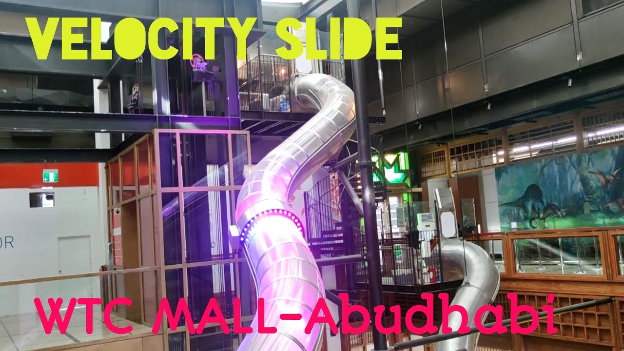 WTC Mall Velocity Slide | Abudhabi WTC Mall Velocity Slide New ...