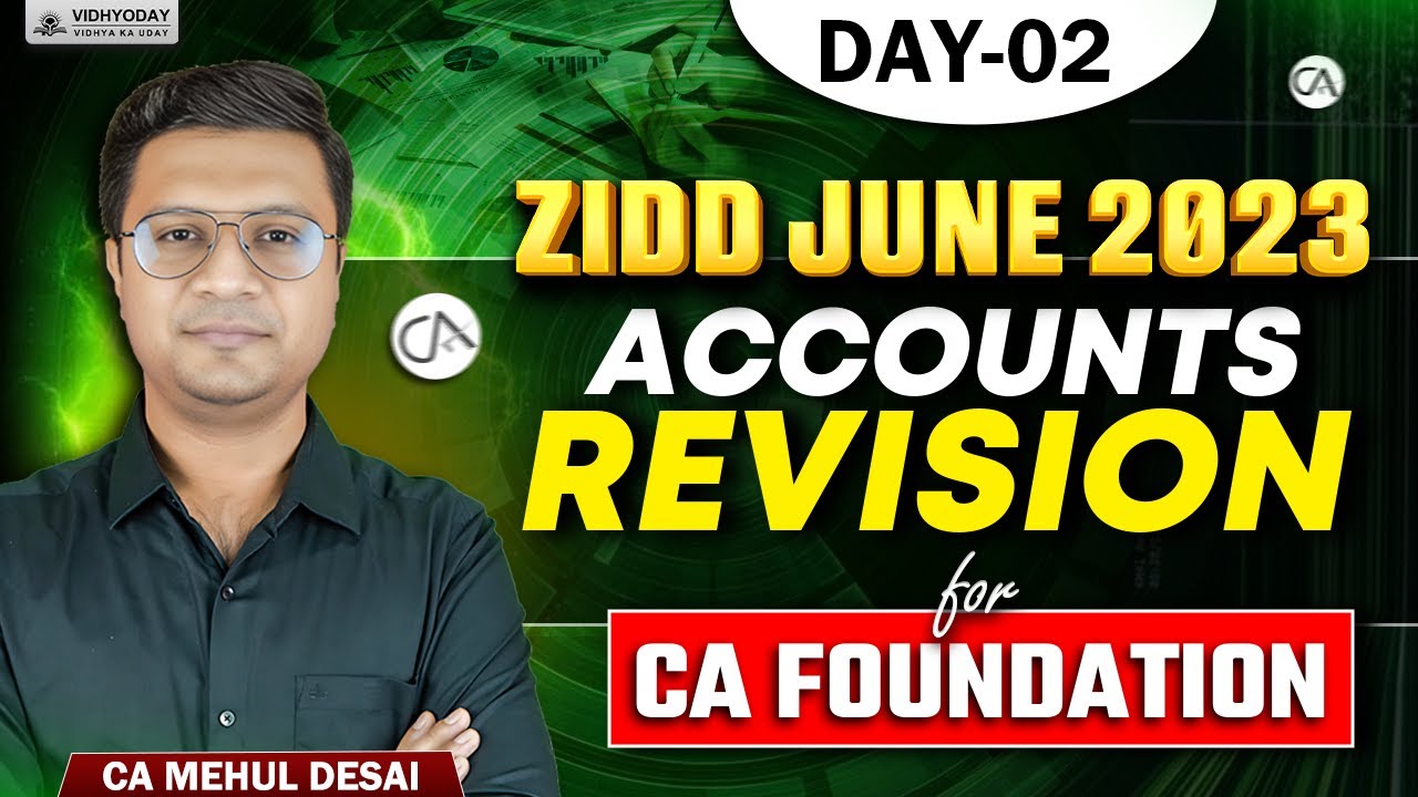 Day 2 | Accounts | CA Foundation | Revision | ZIDD June 2023 | CA Mehul ...