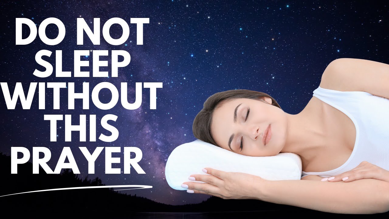 Do Not Sleep Without This Prayer | Prayer Before Sleep | Night Prayer ...