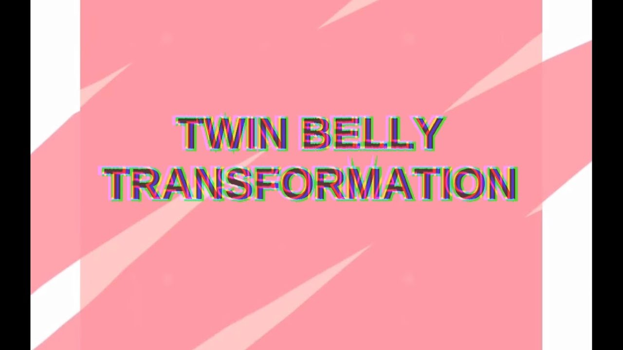 Twin Belly Transformation - YouTube