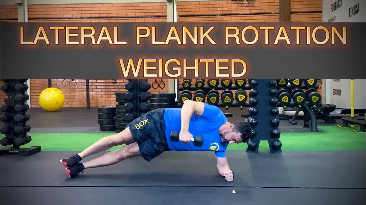 LATERAL PLANK ROTATION WEIGHTED - YouTube
