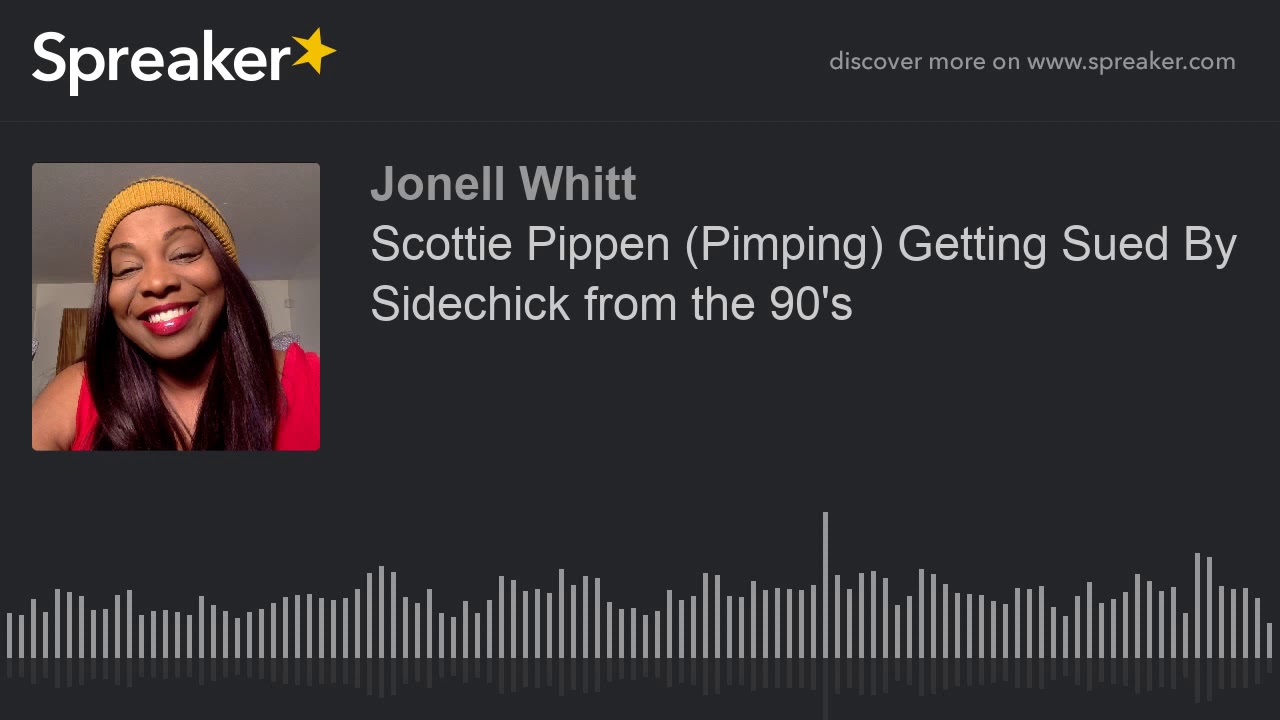 Scottie Pippen (Pimping) Getting Sued By Sidechick from the 90's - YouTube