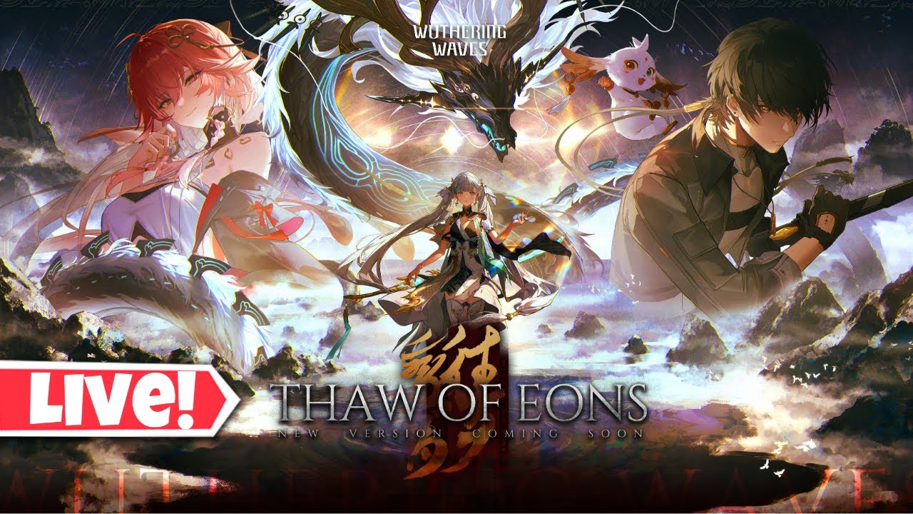 Wuthering Waves | Version 1.1 "Thaw of Eons" LIVE - YouTube