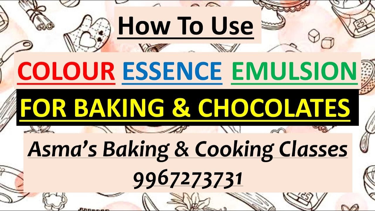 How To Use Colour, Essence & Emulsion For Baking | Asma's Baking & Cooking Classes 9967273731 ...