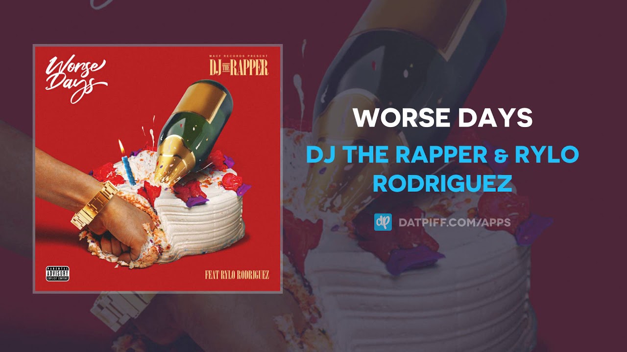 DJ The Rapper & Rylo Rodriguez - Worse Days (AUDIO) - YouTube