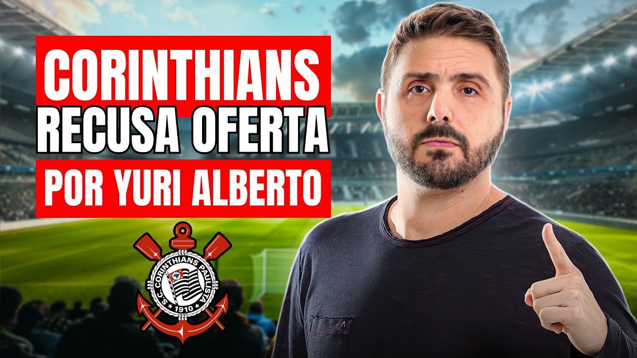 CORINTHIANS RECUSA OFERTA POR YURI ALBERTO E AVALIA ARTHUR CABRAL E ...