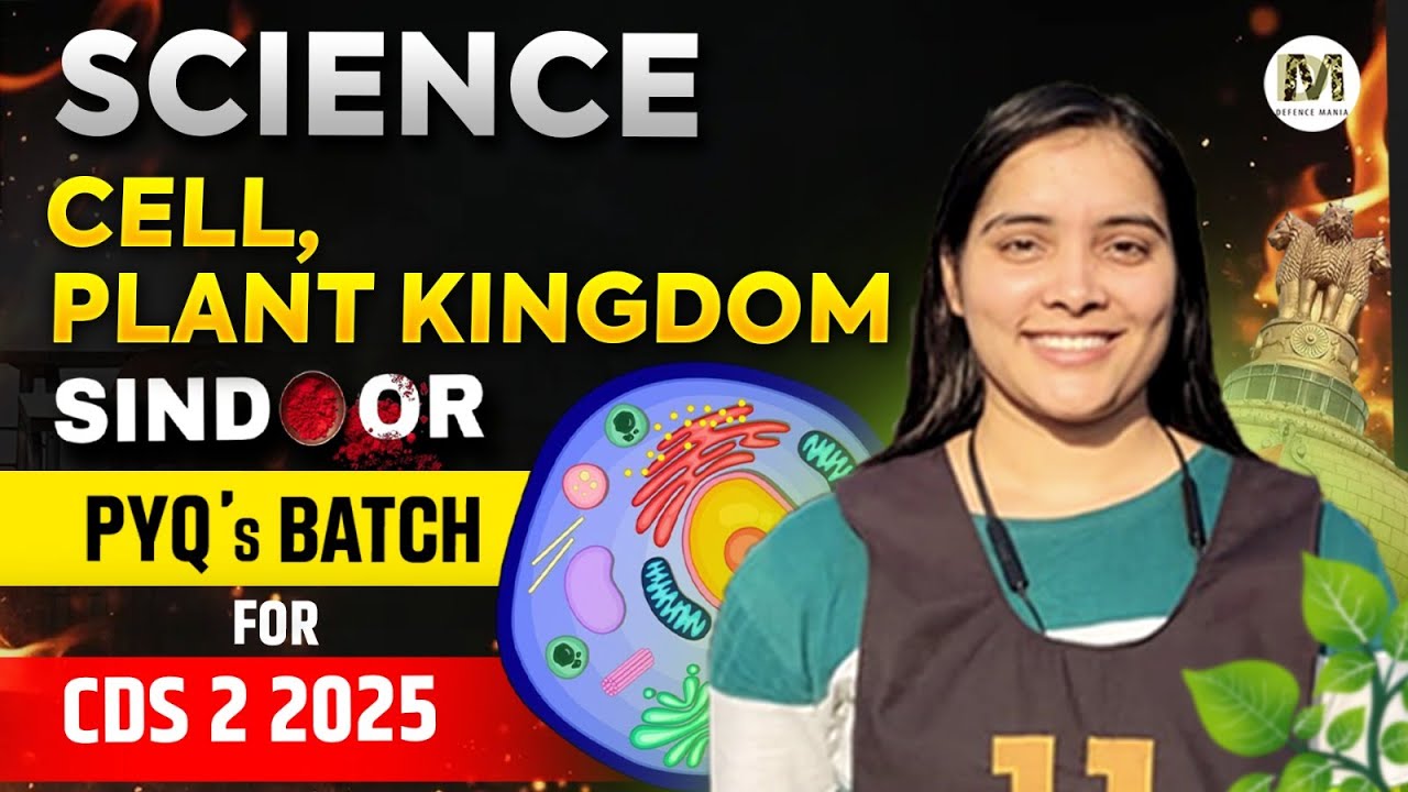 Cell & Plant Kingdom with PYQs for CDS 2 2025 | CDS Science PYQs | CDS Sindoor PYQs Batch - YouTube