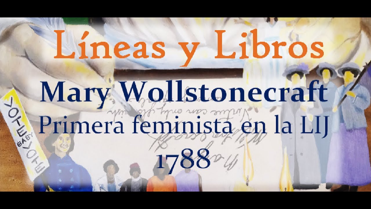 Mary Wollstonecraft. Relatos originales de la vida real. 1788 - YouTube