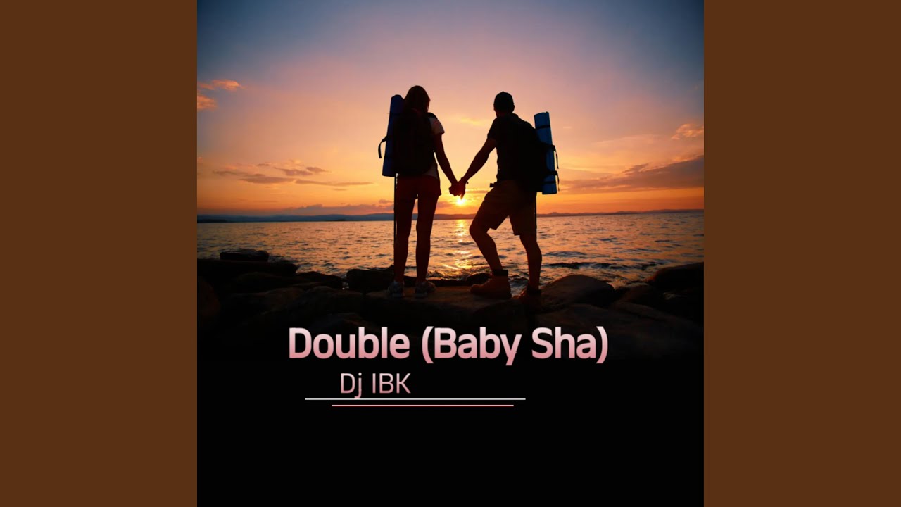 Double (Baby Sha) - YouTube