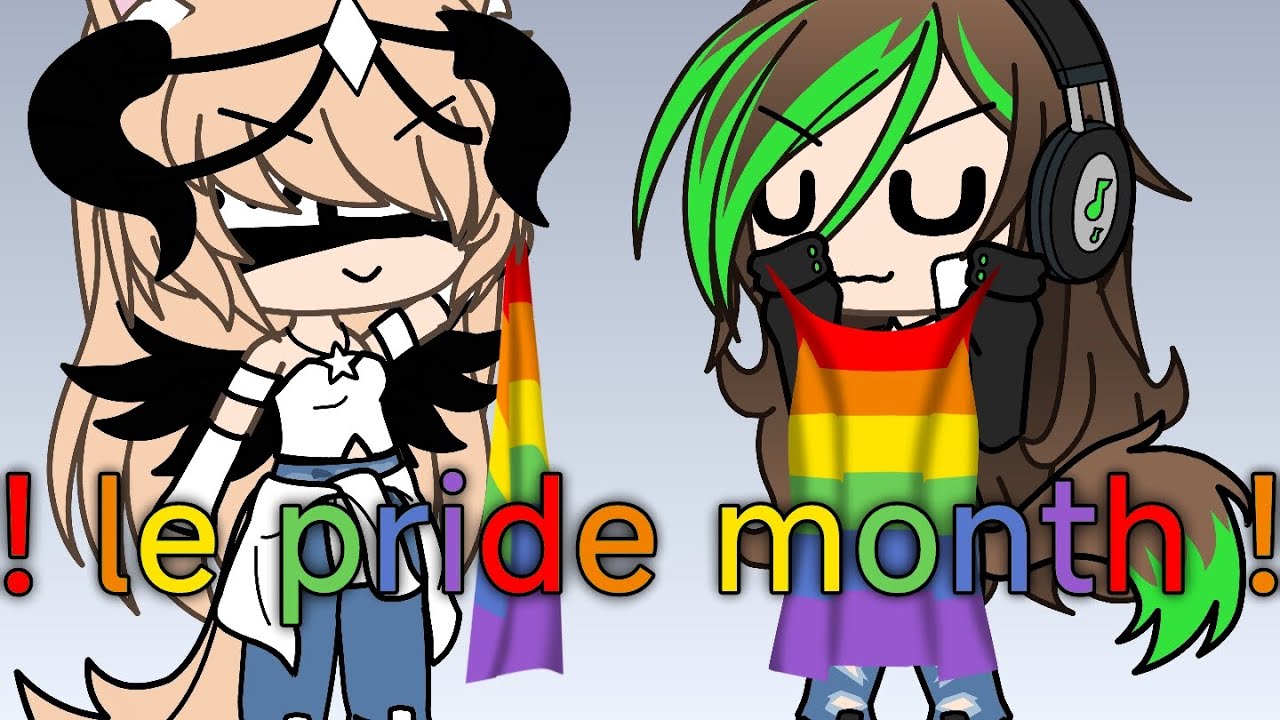 ! Le pride month ! // Gacha life /// LGBT// #raïta_chan #pridemonth # ...
