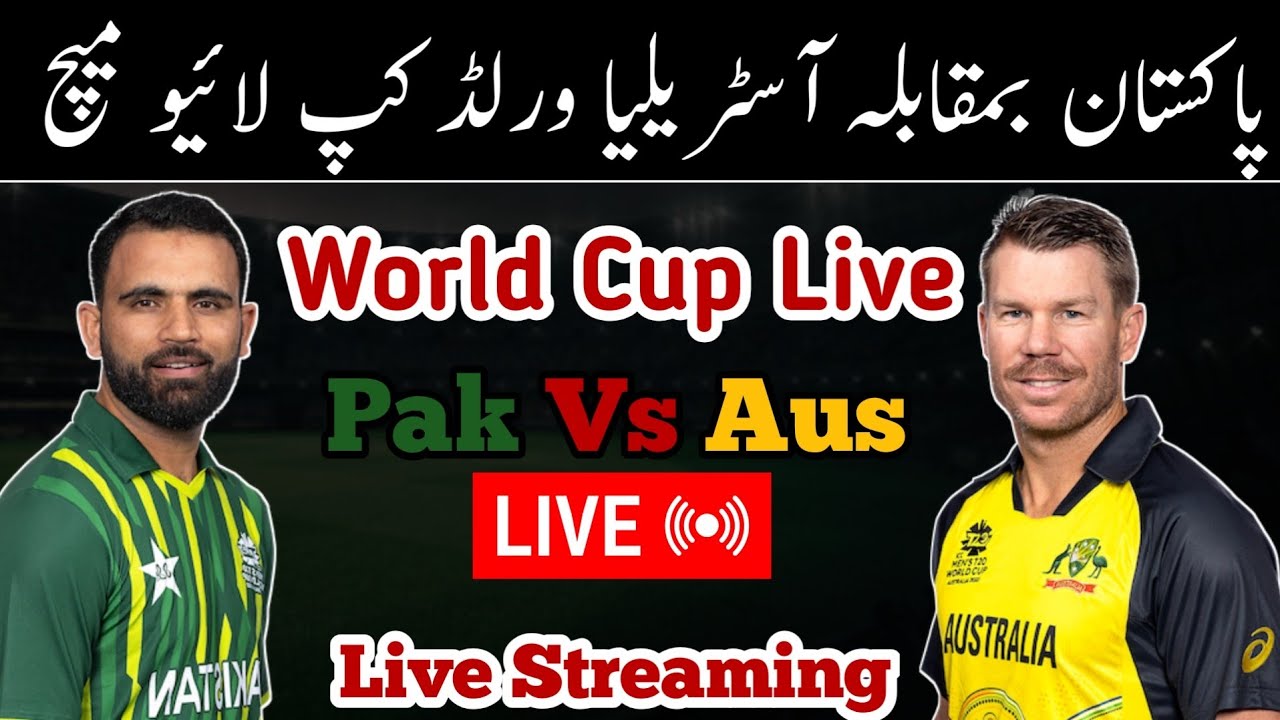 Pakistan vs Australia World Cup Live Match | Pak Vs Aus Live Match ...
