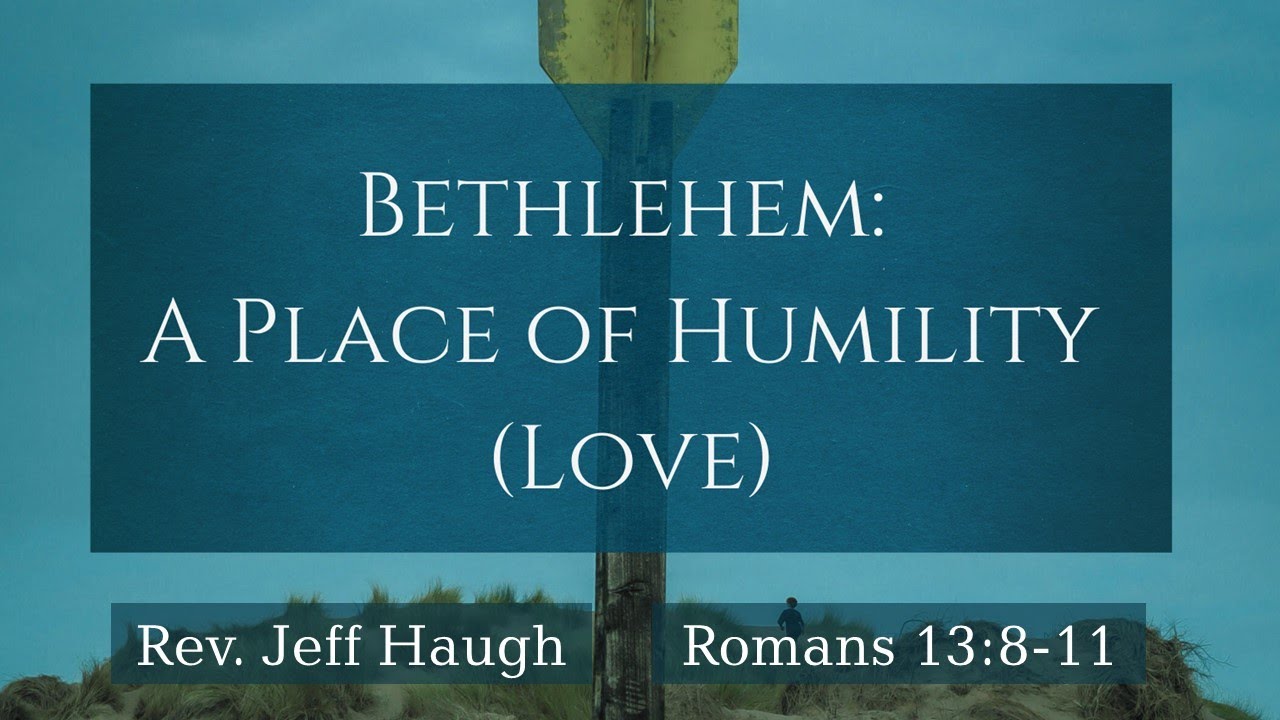 Bethlehem - A Place of Humility (Luke 2.1-14) - YouTube