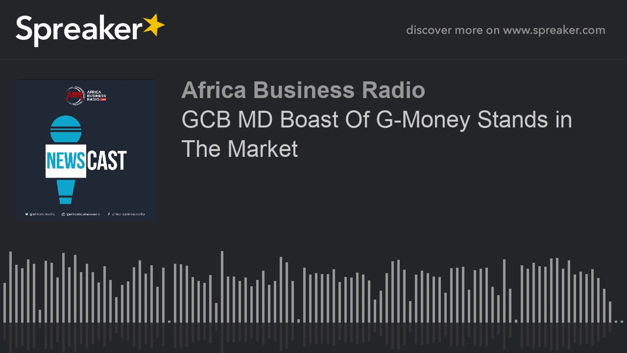 GCB MD Boast Of G-Money Stands in The Market - YouTube