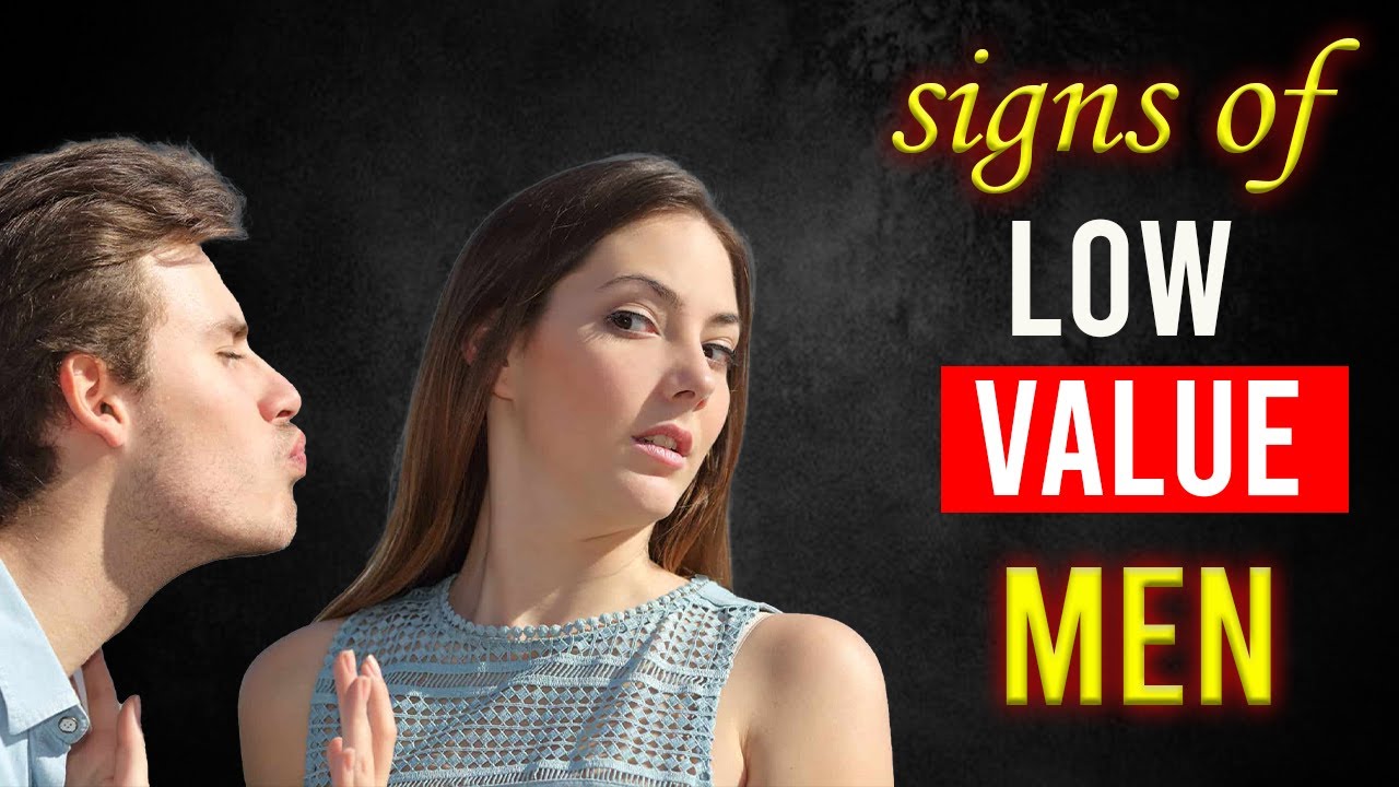 5 Signs of Low Value Men | The SAD Truth About Being Low Value - YouTube