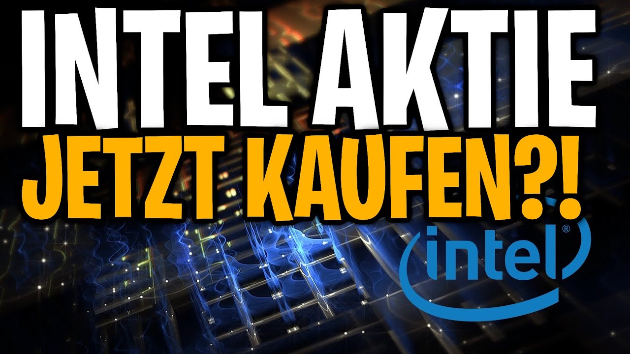 Intel Aktie jetzt kaufen?! Earnings & Zukunftsaussichten - YouTube