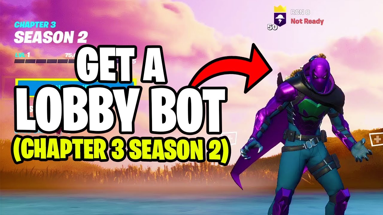 How to get a *LOBBY BOT* on FORTNITE CHAPTER 3 SEASON 2! (WORKING ...