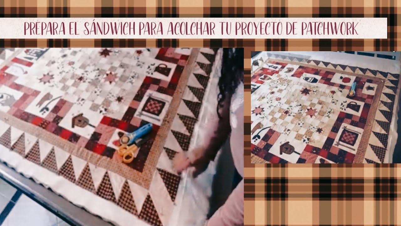 Como hacer el sándwich para acolchar tu proyecto de patchwork, tips de ayuda, video #3 - YouTube