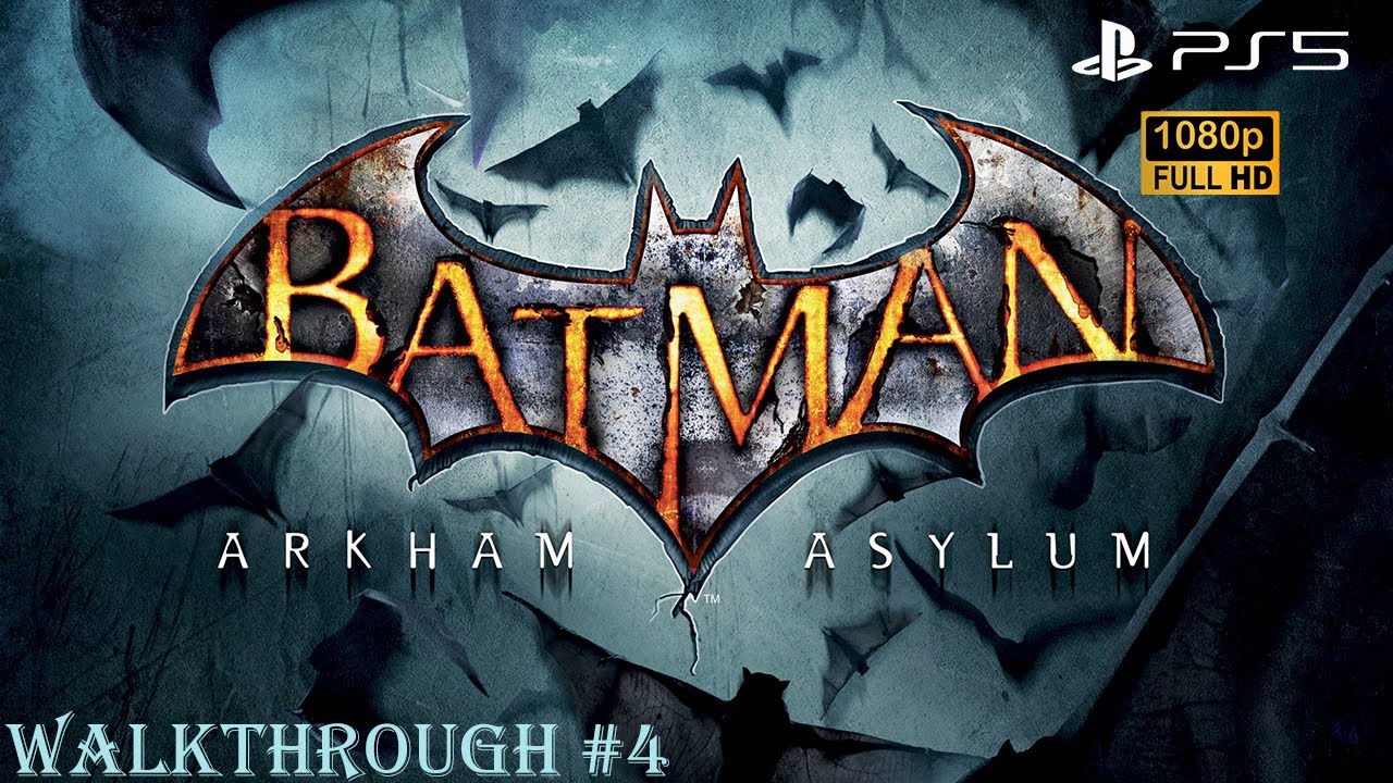 Batman: Arkham Asylum 1080p 60FPS (PS5) - WALKTHROUGH #4 (Main Story ...