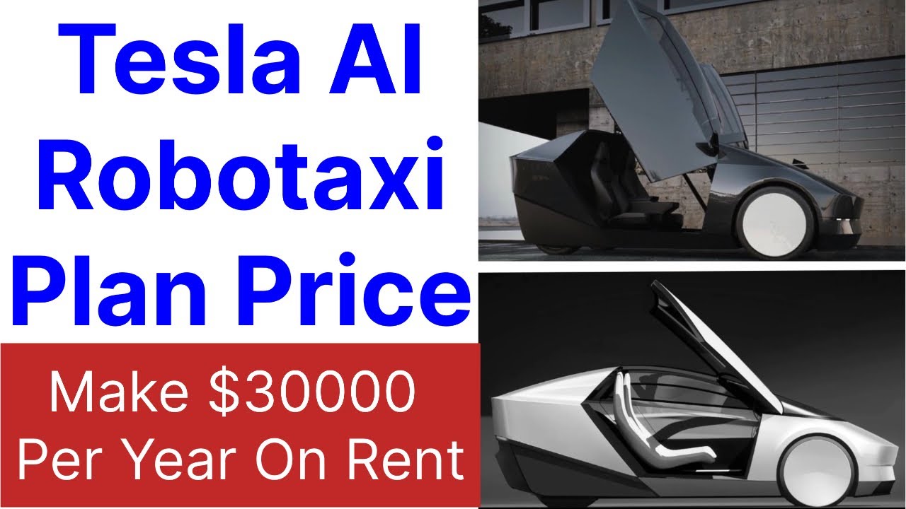 Tesla Robotaxi Plan Price, Make $30000 Per Year on Rent - YouTube