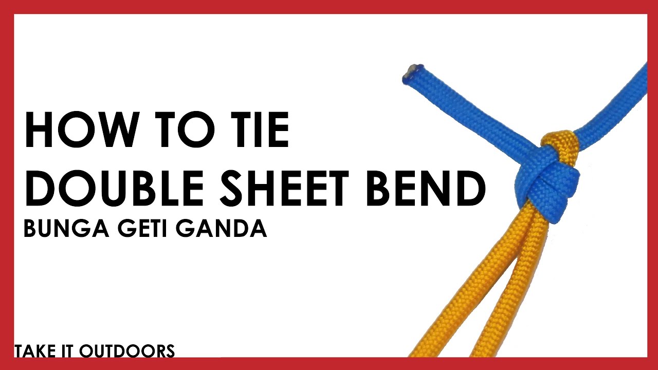 Kemahiran Pengakap - Cara mengikat Bunga Geti Berganda (Double Sheet ...