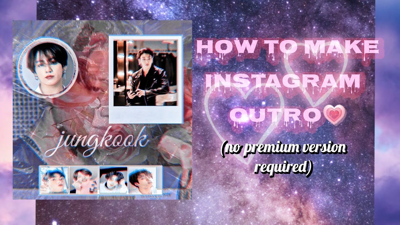 ♡how to make an instagram outro♡ ⑅ tutorial for unpaid version ...