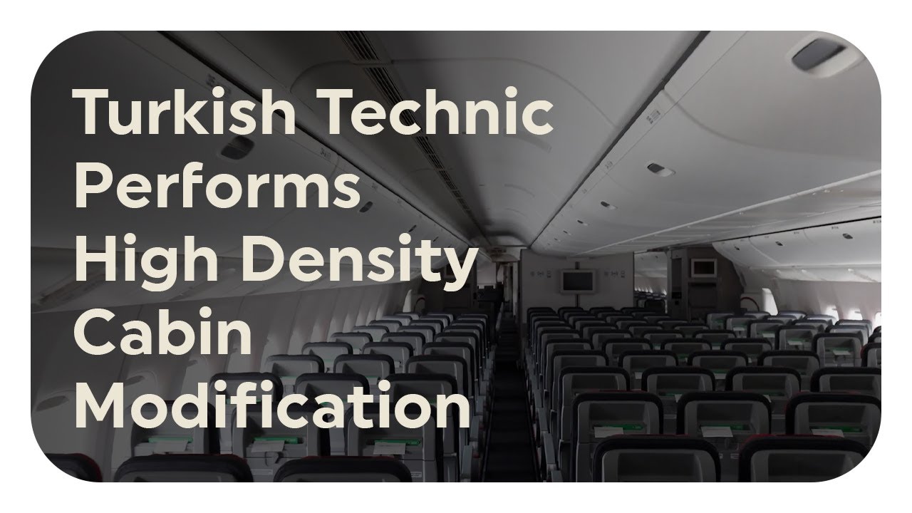 Turkish Technic Performs High Density Cabin Modification - YouTube