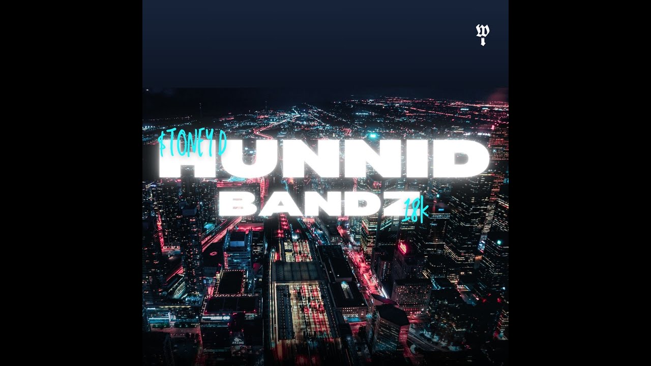 HUNNID BANDZ - $TONEY D X 18K (OFFICIAL AUDIO) - YouTube