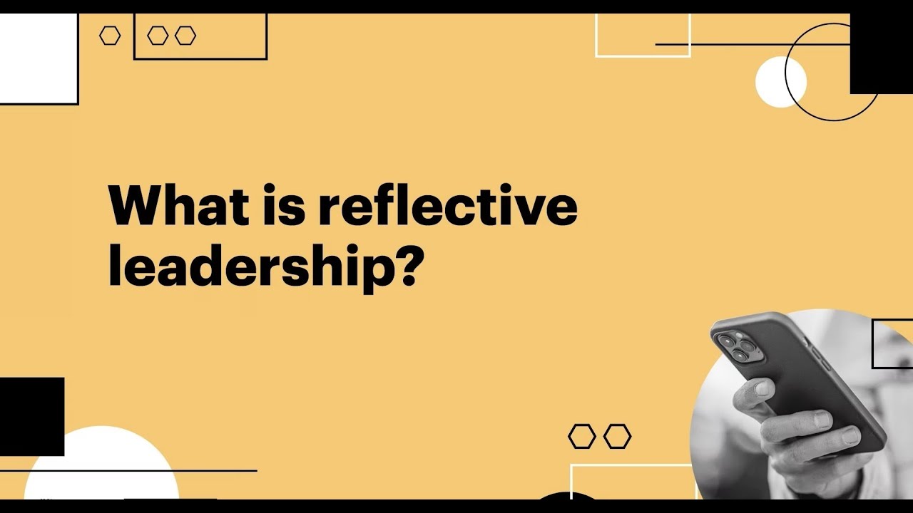 What Is Reflective Leadership and Why Does It Matter? | Faculty Q&A ...