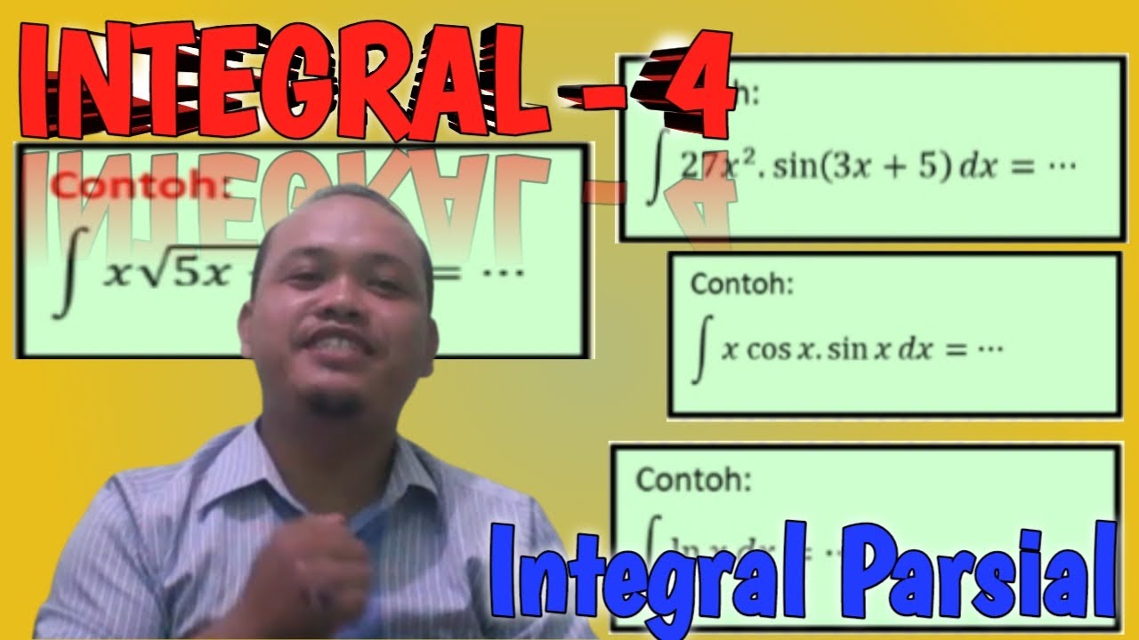 INTEGRAL - 4 (INTEGRAL PARSIAL) - YouTube