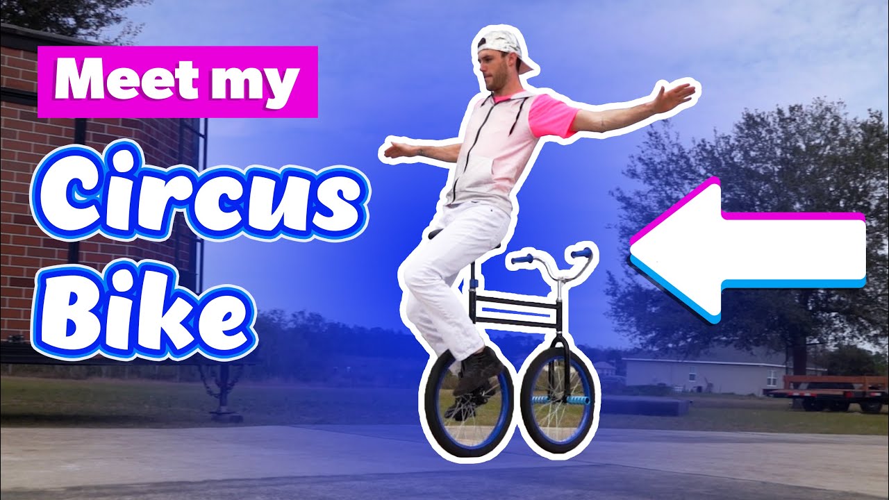 Meet My Circus Bike! - YouTube