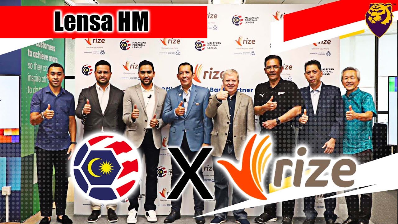 Rize rakan rasmi bank digital liga Malaysia 2023 - YouTube