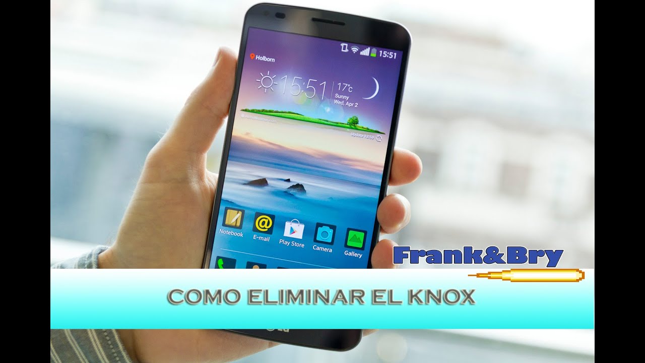 COMO ELIMINAR EL KNOX - YouTube