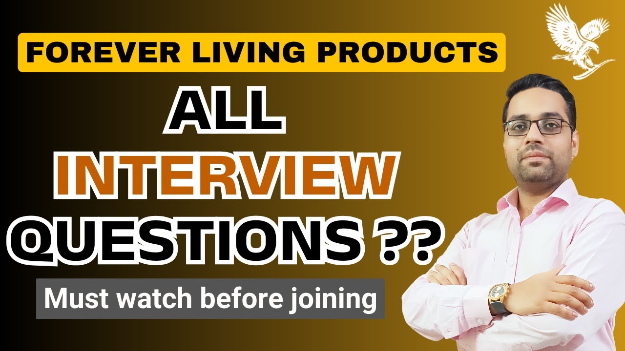 Forever Living interview questions | FLP interview questions and answers | Complete clarity ...