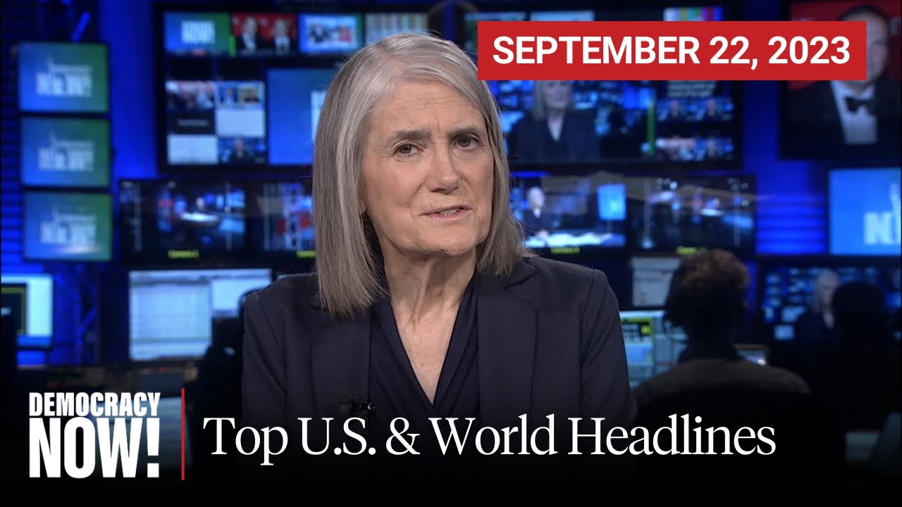 Top U.S. & World Headlines — September 22, 2023 - YouTube