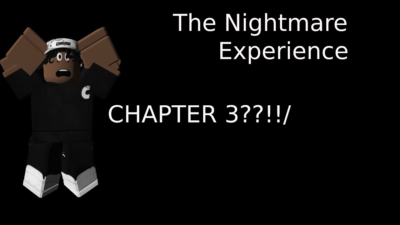 its just a dream|Roblox The Nightmare Experience - YouTube