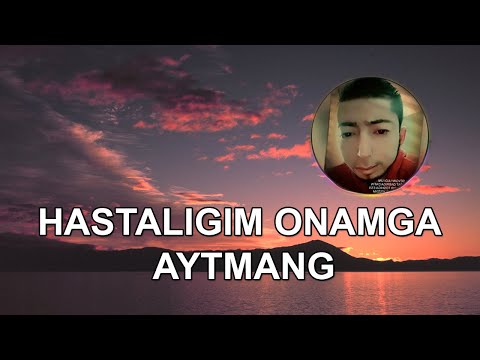 Mahmud Qarshi - Hastaligim onamga aytmang
