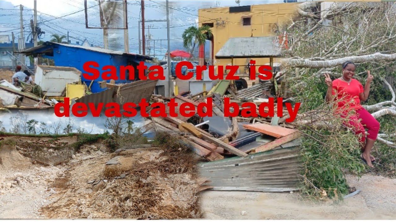 Hurricane Melissa 🌀leave Santa Cruz devastated badly 😔😔😔 - YouTube