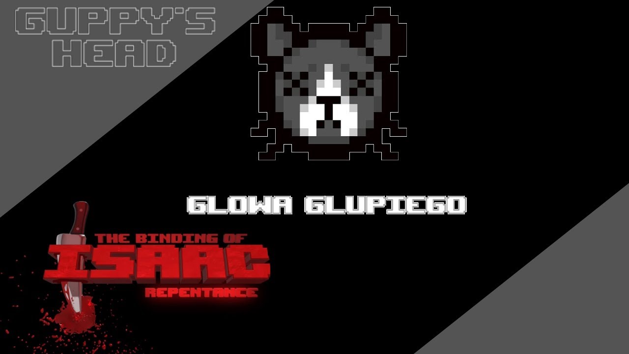 GUPPY'S HEAD ISAAC ITEM GUDE PL #145 - YouTube
