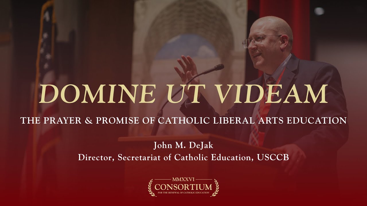 John M. DeJak Keynote: "Domine ut videam: The Prayer & Promise of ...