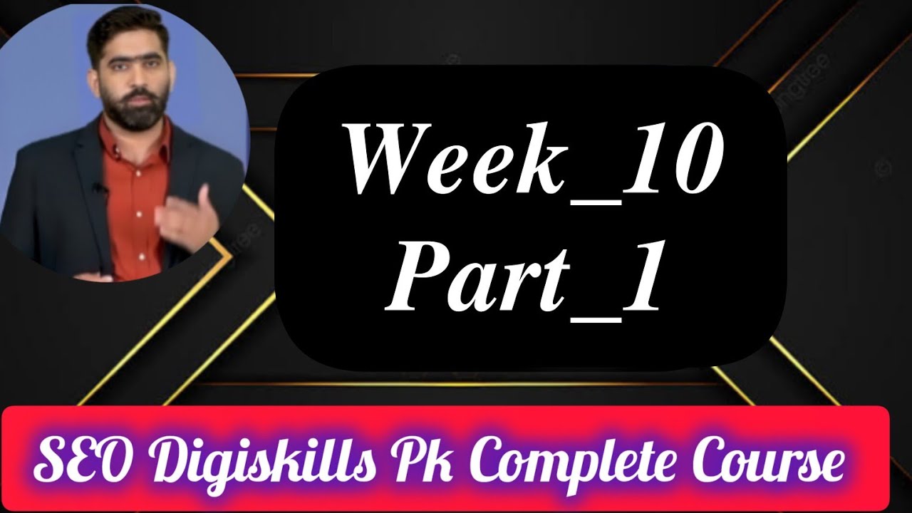 SEO Digiskills Pk Week_10 Part_1 Complete Course by Usman Latif #seo - YouTube