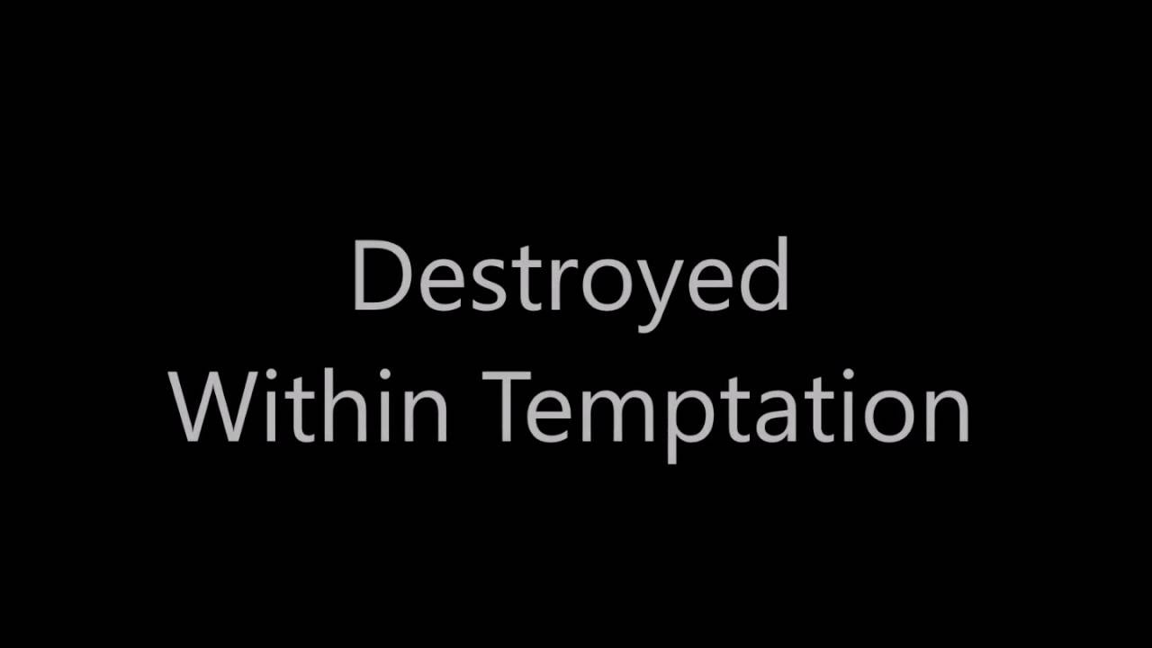 01 Within Temptation - Destroyed - YouTube