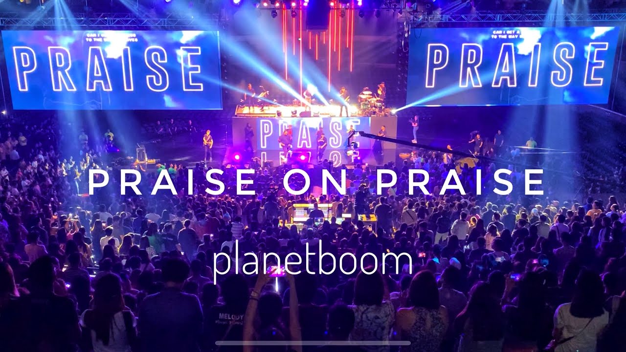 PRAISE ON PRAISE | planetboom LIVE in MANILA | Planetshakers Praise ...