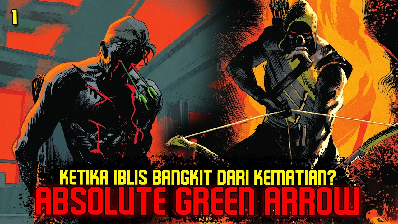 ABSOLUTE GREEN ARROW ANTI-HERO PEMBURU BILIONER KORUP!! - YouTube