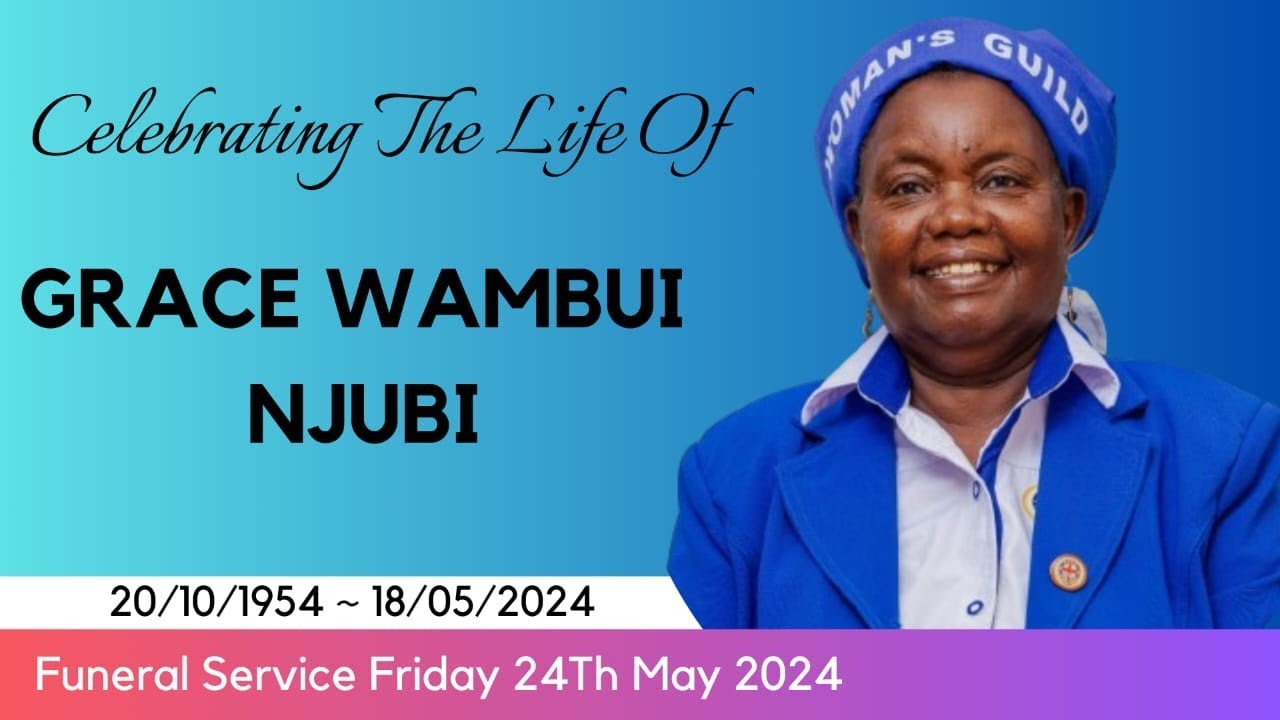 In Loving Memory of Grace Wambúi Njúbi. - YouTube