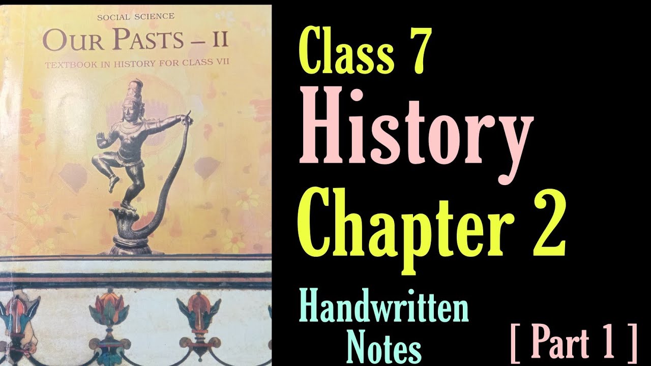 Class 7||Ch.2 || History|| Summary Notes || New Kings and Kingdoms ...
